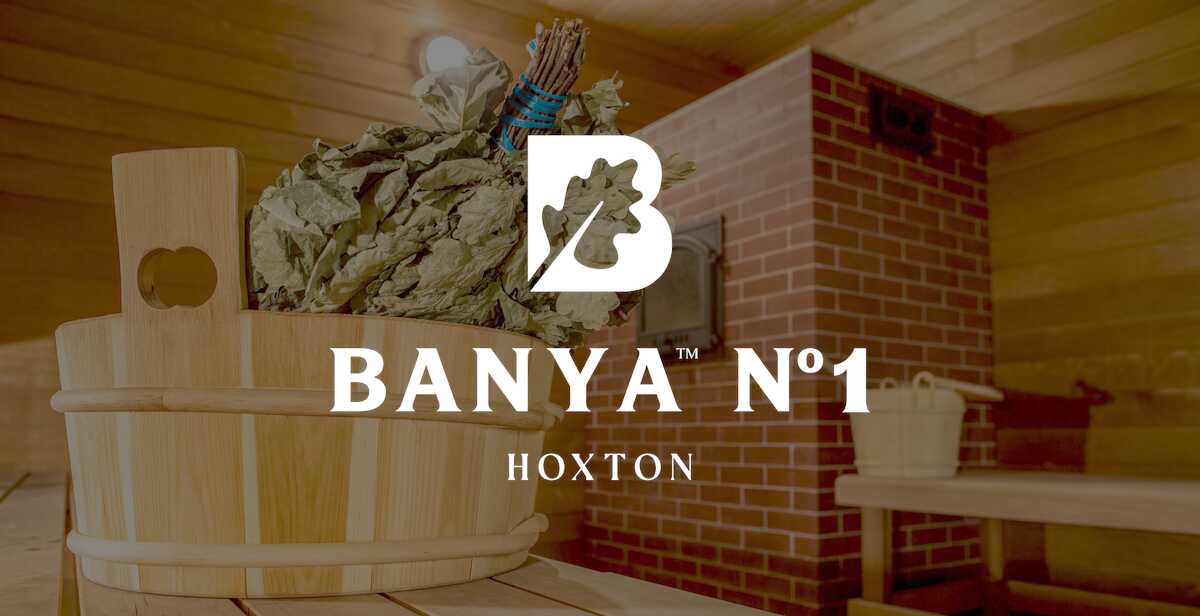 Contact Banya Hoxton for Your Banya Experience | Banya No.1 - Hoxton